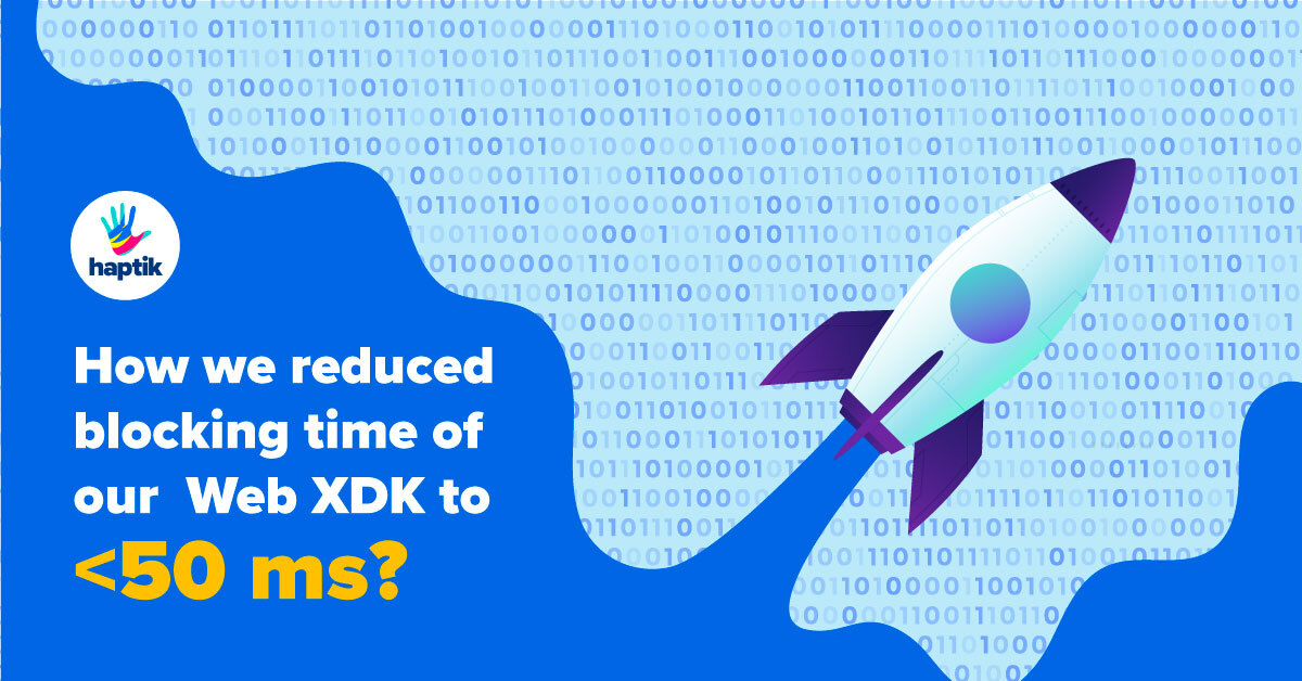 How We Reduced Blocking Time of Our Web XDK To